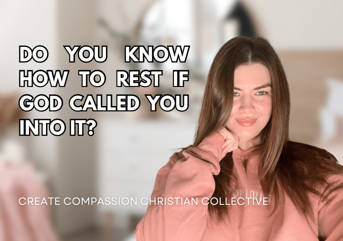 How to rest biblically & obey God – Create Compassion Christian Collective